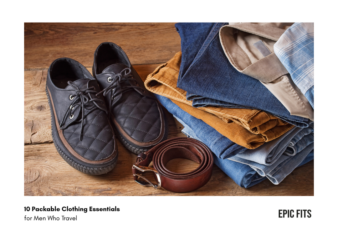 10 Travel Essentials for Men | Packable Tees & Essentials – EPIC FITS